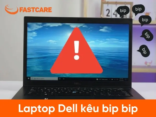 Laptop Dell kêu bip bip thì làm sao? Cách khắc phục nhanh tại nhà